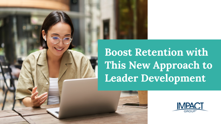 Leader Development: New Approach to Boost Retention